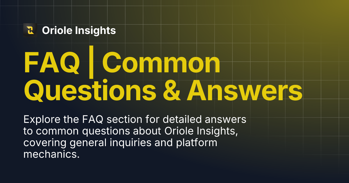 FAQ | Common Questions & Answers | Oriole Insights