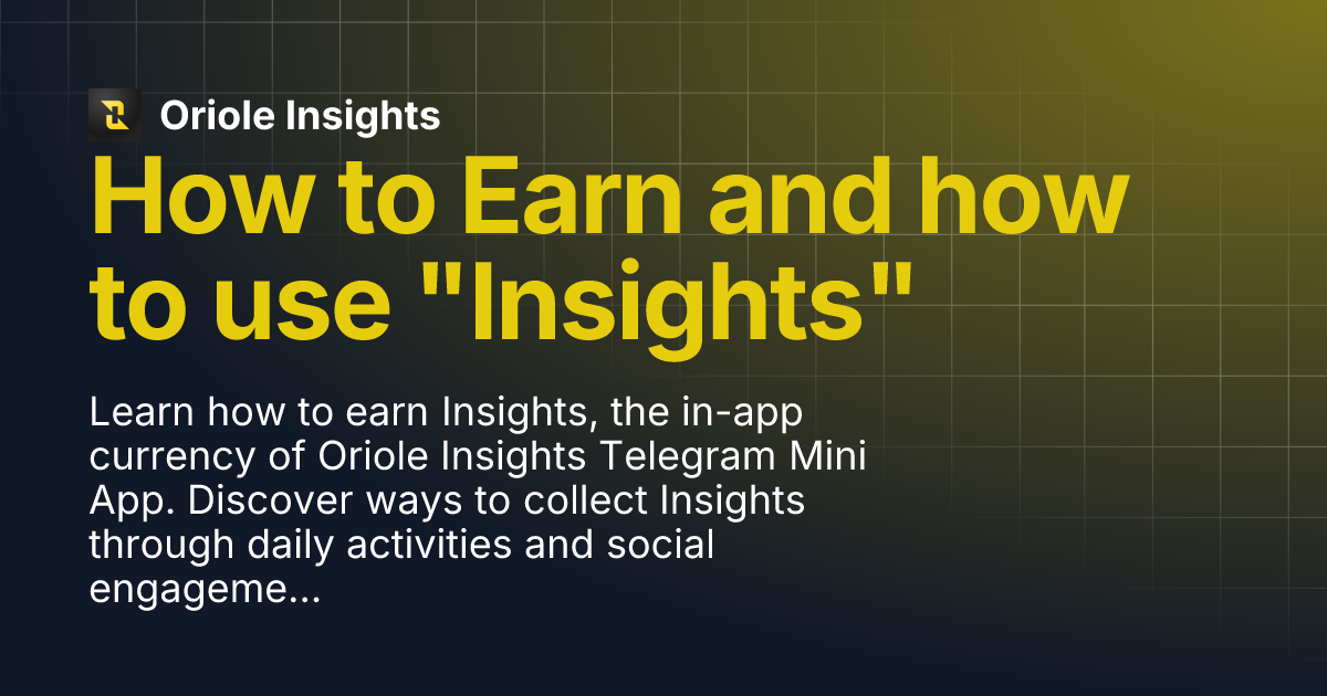 How to Earn and how to use "Insights" | Oriole Insights