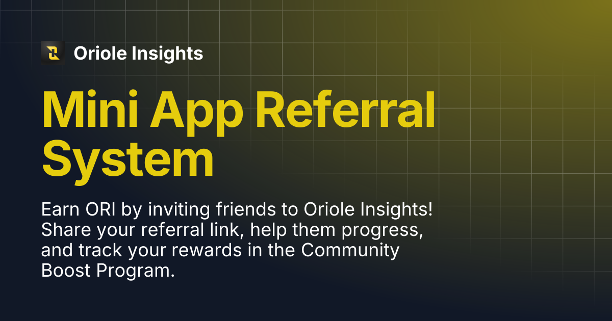 Mini App Referral System | Oriole Insights