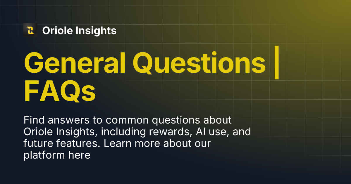 General Questions | FAQs | Oriole Insights